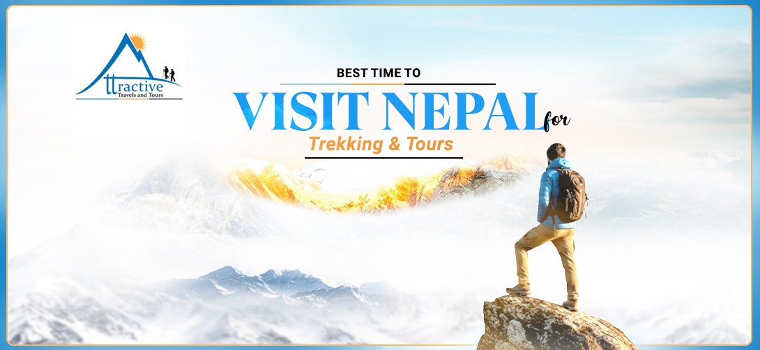 Best Time to Visit Nepal for Trekking and Tours : Attractive Travels ...